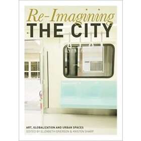Kristen Sharp, Elizabeth M Grierson: Re-Imagining the City, Från 691 kr