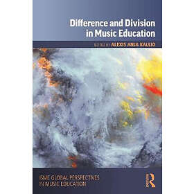 Alexis Anja Kallio: Difference and Division in Music Education, Från 593 kr