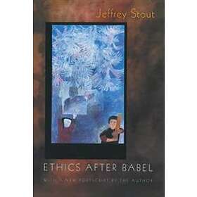 Best pris på Jeffrey Stout: Ethics after Babel Bøker - Sammenlign priser hos Prisjakt