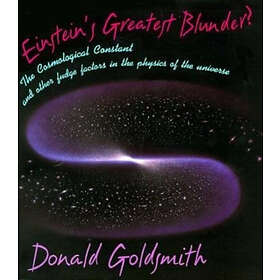 Donald Goldsmith: Einstein's Greatest Blunder? - Hitta bästa pris på ...