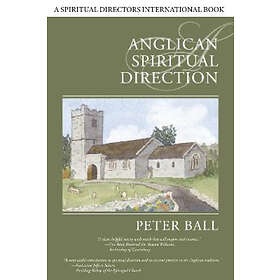 Peter Ball: Anglican Spiritual Direction, Från 219 kr