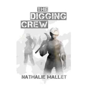 Nathalie Mallet: The Digging Crew, Från 359 kr