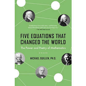 Dr Michael Guillen: Five Equations That Changed The World, Från 286 kr