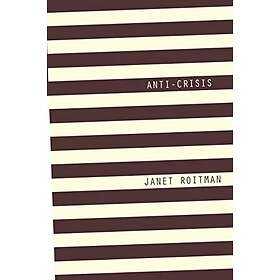 Janet Roitman: Anti-Crisis - Black Friday 2025 – Tilbud fra 267