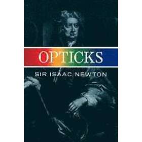 Isaac Newton: Opticks - Hitta bästa pris på Prisjakt
