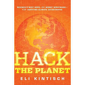 Eli Kintisch: Hack the Planet, Från 282 kr