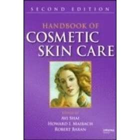 Avi Shai, Robert Baran, Howard Maibach: Handbook of Cosmetic Skin Care ...