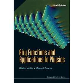 Best pris på Olivier Vallee, Manuel Soares: Airy Functions And Applications To Physics (2nd ...