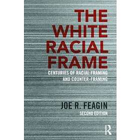 Joe R Feagin: The White Racial Frame, Från 605 kr