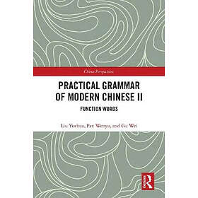Gu Wei, Liu Yuehua, Pan Wenyu, Xiaolu An: Practical Grammar of Modern ...