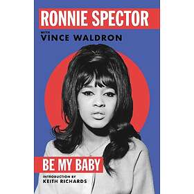 Ronnie Spector: Be My Baby, Från 202 kr