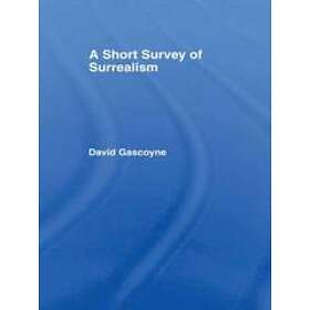 David Gascoyne: A Short Survey of Surrealism - Black Friday 2025 ...