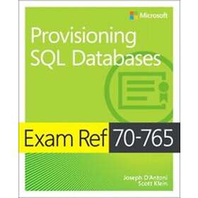 Joseph D'Antoni: Exam Ref 70-765 Provisioning SQL Databases, Från 266 kr