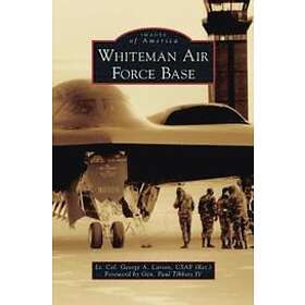 Lt Col George a Larson Usaf: Whiteman Air Force Base - Hitta bästa pris ...