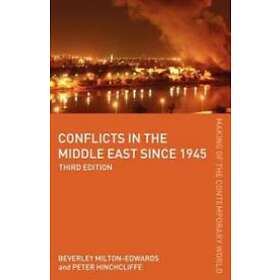 Peter Hinchcliffe, Beverley Milton-Edwards: Conflicts in the Middle ...