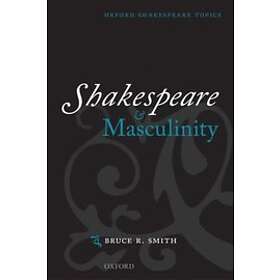 Best pris på Bruce R Smith: Shakespeare and Masculinity Bøker ...