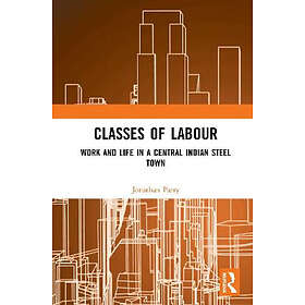 Jonathan Parry: Classes of Labour, Från 1039 kr