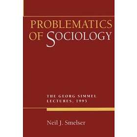 Neil J Smelser: Problematics of Sociology, Från 774 kr