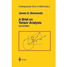 James G Simmonds: A Brief on Tensor Analysis - Hitta bästa pris på Prisjakt