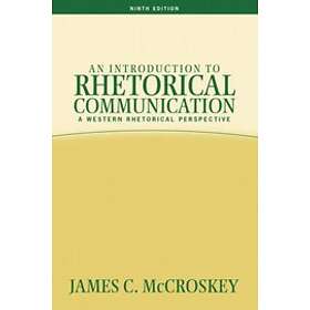 Best pris på James C McCroskey: An Introduction to Rhetorical ...