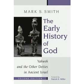 Mark S Smith: The Early History of God - Sammenlign priser hos Prisjakt