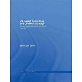 Sarah-Jane Corke: US Covert Operations and Cold War Strategy, Från 2,026 kr
