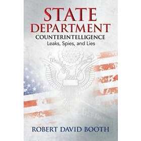 Robert D Booth: State Department Counterintelligence - Hitta bästa pris ...