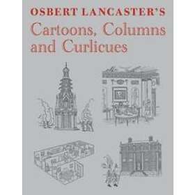 Osbert Lancaster: Osbert Lancaster's Cartoons, Columns and Curlicues ...