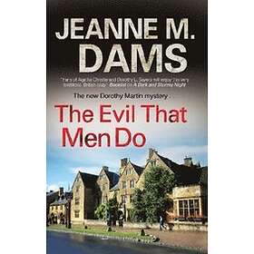Jeanne M Dams: The Evil That Men Do - Hitta bästa pris på Prisjakt