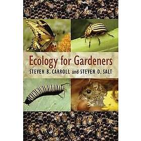 Steven B Carroll, Steven D Salt: Ecology for Gardeners, Från 288 kr