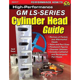 David Grasso: High-Performance GM LS-Series Cylinder Head Guide, Från ...