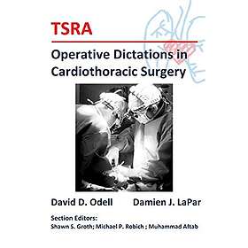 Damien J Lapar: TSRA Operative Dictations in Cardiothoracic Surgery ...