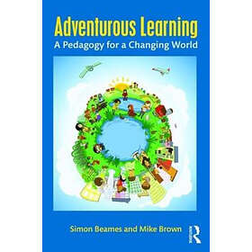 Simon Beames, Mike Brown: Adventurous Learning - Sammenlign priser hos ...