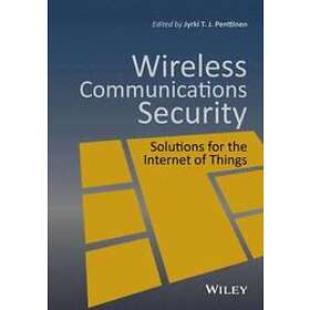 Best pris på JTJ Penttinen: Wireless Communications Security Solutions for the Internet of ...