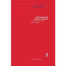 Duncan McCargo: Politics and the Press in Thailand, Från 651 kr