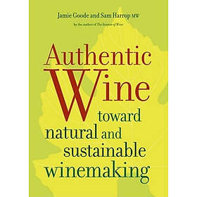Jamie Goode, Sam Harrop: Authentic Wine, Från 532 kr