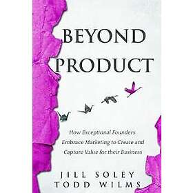 Todd Wilms, Jill Soley: Beyond Product, Från 165 kr