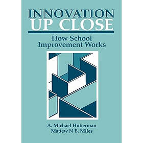 A Michael Huberman, Matthew B Miles: Innovation up Close, Från 1597 kr