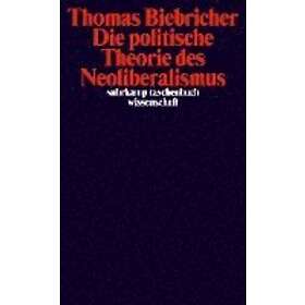 Thomas Biebricher: Die politische Theorie des Neoliberalismus, Från 260 kr