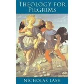 Nicholas Lash: Theology for Pilgrims, Från 383 kr