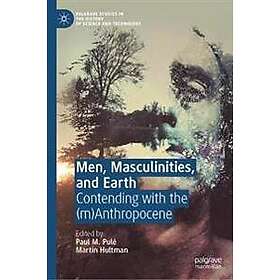 Paul M Pule, Martin Hultman: Men, Masculinities, and Earth - Black ...