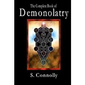 S Connolly: The Complete Book of Demonolatry, Från 343 kr