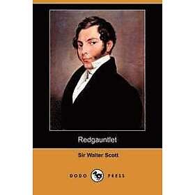 Sir Walter Scott: Redgauntlet (Dodo Press) - Hitta bästa pris på Prisjakt