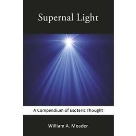 William A Meader: Supernal Light - Sammenlign priser hos Prisjakt