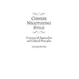 Lucian Pye: Chinese Negotiating Style, Från 1388 kr