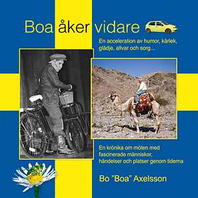 Bo Axelsson: Boa åker vidare en acceleration av humor, kärlek, glädje ...