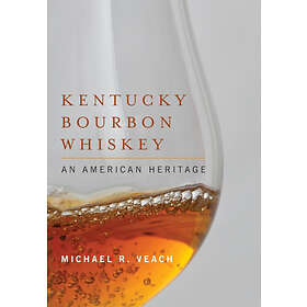 Michael R Veach: Kentucky Bourbon Whiskey, Från 418 kr