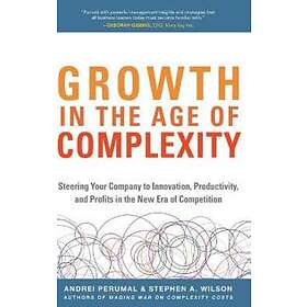 Andrei Perumal: Growth in the Age of Complexity: Steering Your Company ...