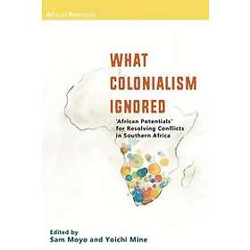 Sam Moyo, Yoichi Mine: What Colonialism Ignored. 'African Potentials ...