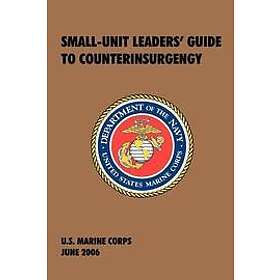 U S Marine Corps: Small-Unit Leaders' Guide to Counterinsurgency, Från ...